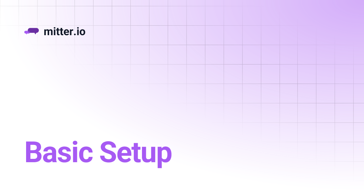 Basic Setup | mitter.io